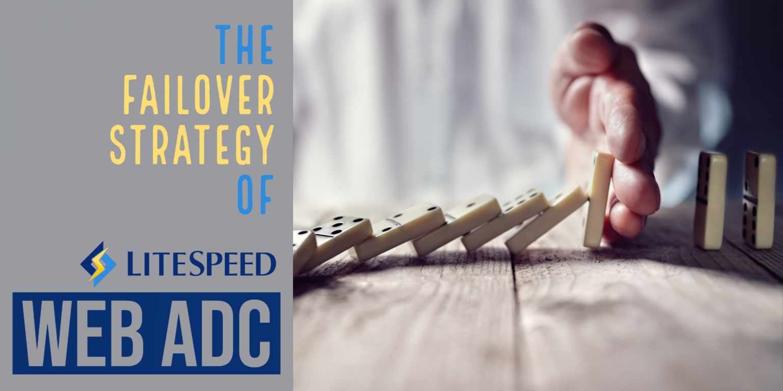 Failover Strategy for LiteSpeed Web ADC ⋆ LiteSpeed Blog
