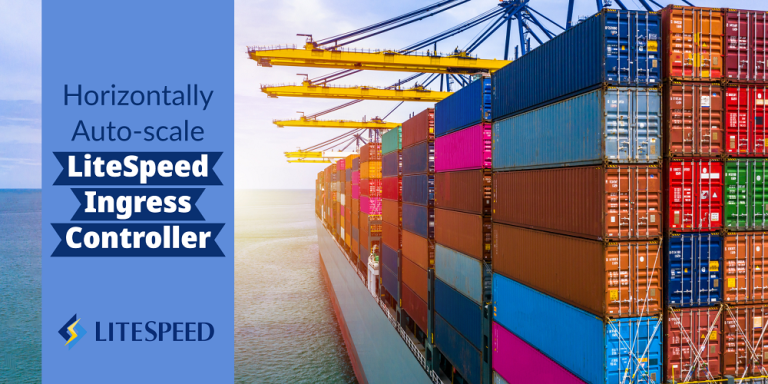Horizontally Auto-scale LiteSpeed Ingress Controller ⋆ LiteSpeed Blog