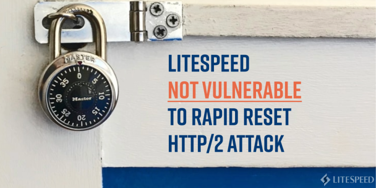 Rapid Reset HTTP/2 Vulnerablilty ⋆ LiteSpeed Blog